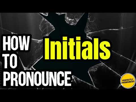 How To Pronounce Initials? (CORRECTLY) Meaning & Pronunciation