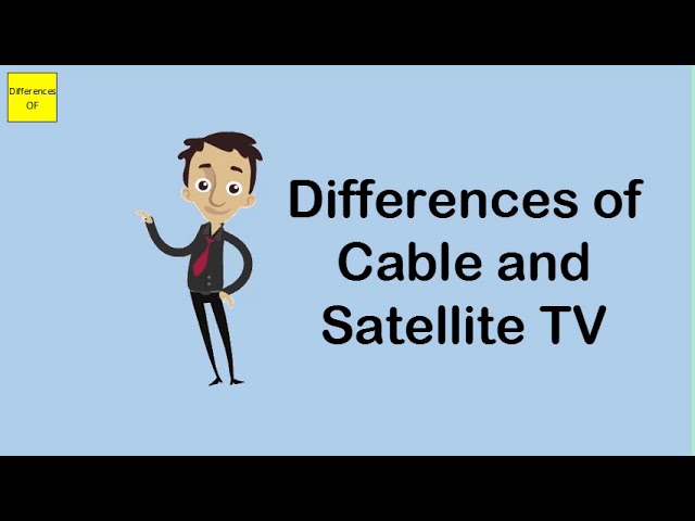 Understanding the Differences Between Cable and Satellite TV | Galaxy
