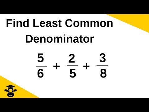 Find the lowest common denominator for 3 or more fractions