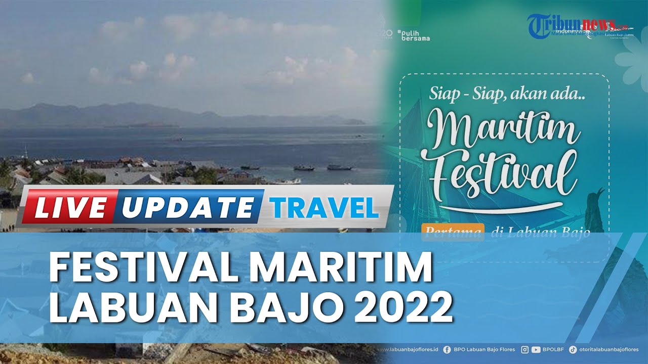 BPOLBF Gelar Festival Maritim Labuan Bajo 2022 Bulan Ini, Ada ...