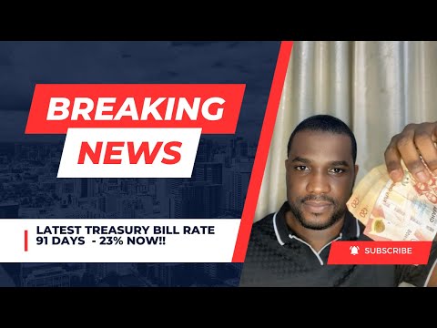91 Day Treasury Bills drop to 23% now as Government rejects 11billion requests - Latest Tbill rates