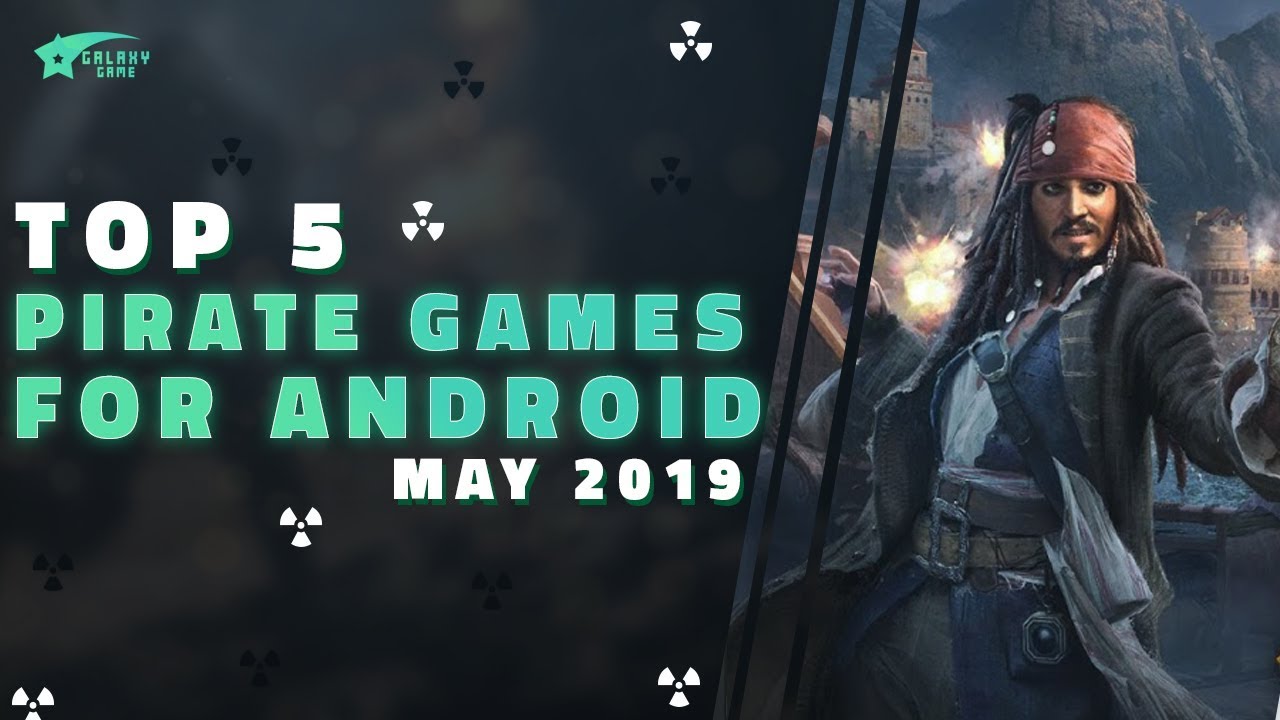 Top 5 Pirate Games Best Graphic for Android 2019 |  Galaxy Game