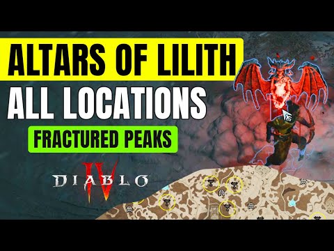 Diablo 4: All Altar of Lilith Map Locations in Fractured Peaks
