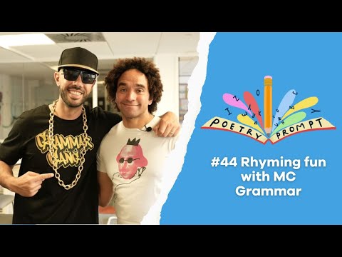 Poetry Prompts #44: Rhyming fun with MC Grammar
