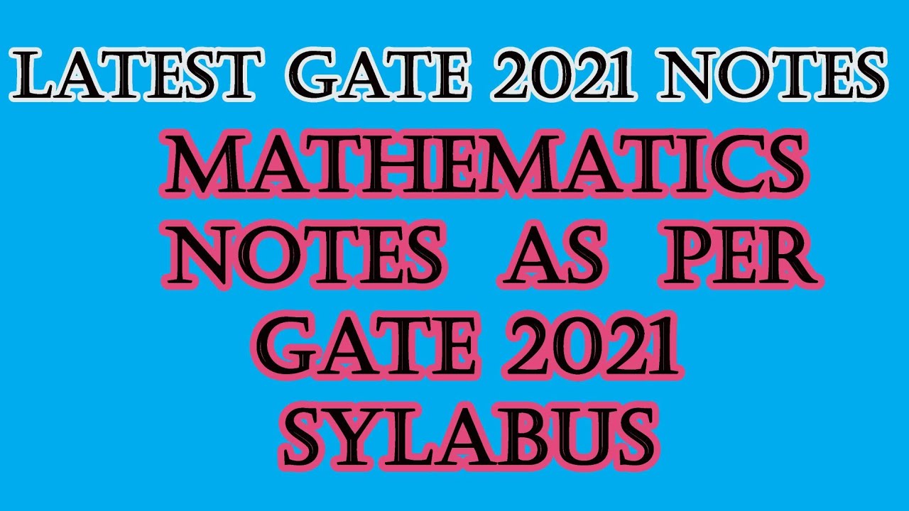 GATE MATHEMATICS NOTES FREE PDF DOWNLOAD 2021