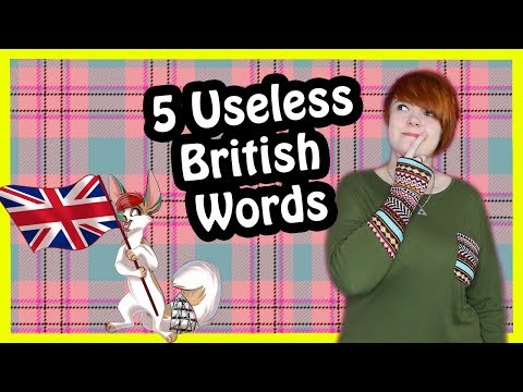 5 Rather Useless British Words