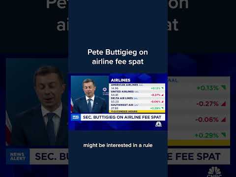 Pete Buttigieg on airline fee spat