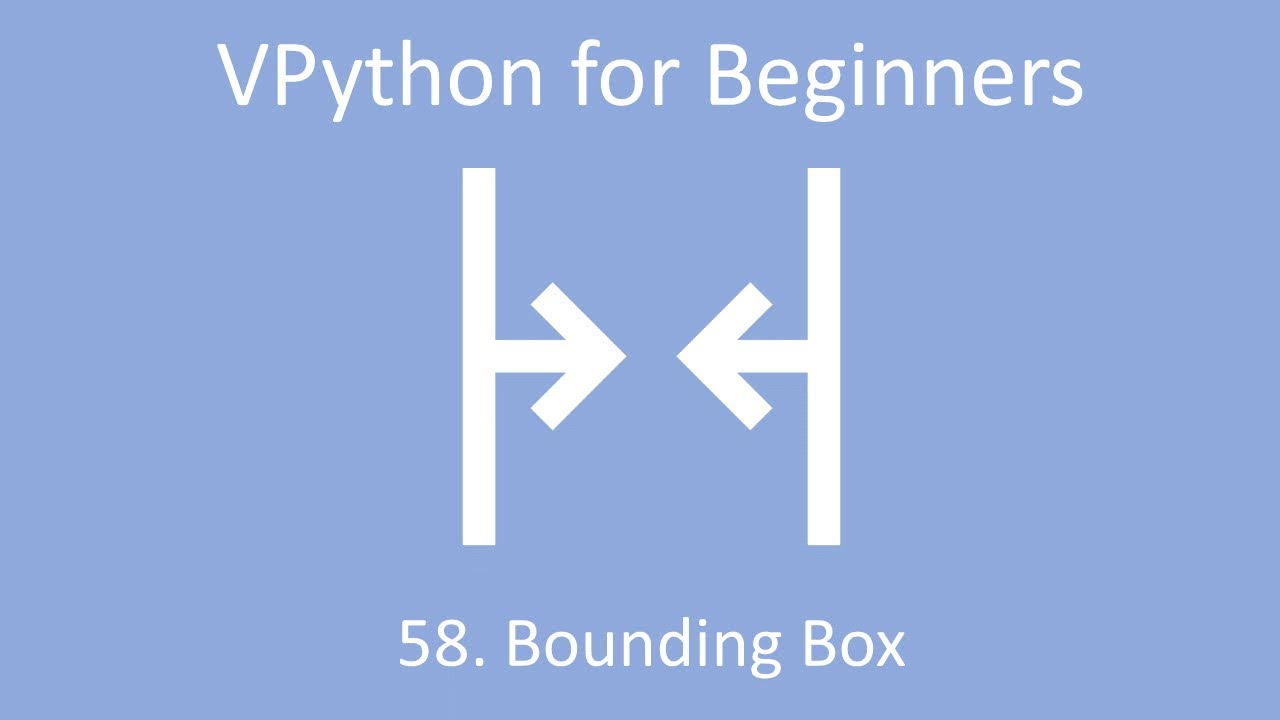 VPython for Beginners 58 - Bounding Box
