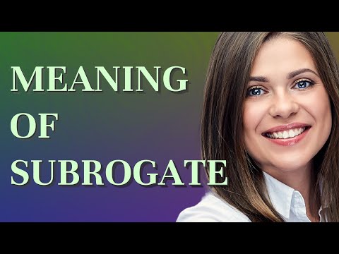 Subrogate | meaning of Subrogate