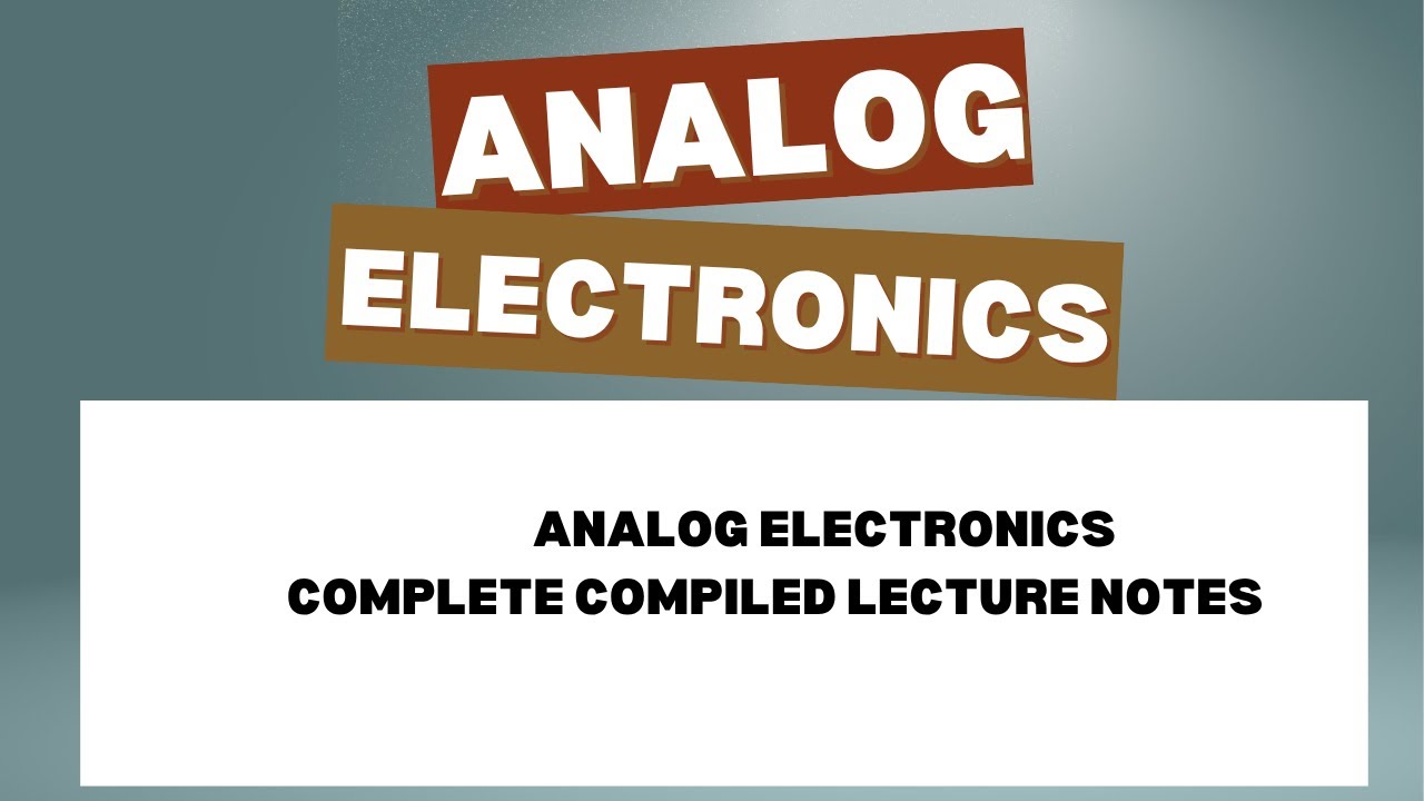 Analog Electronics | Complete notes | EEE with Prof RKN