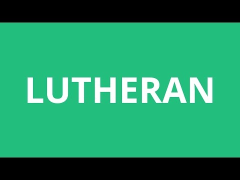 How To Pronounce Lutheran - Pronunciation Academy