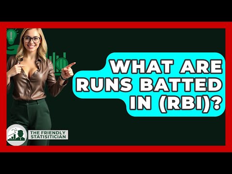 What Are Runs Batted In (RBI)? - The Friendly Statistician