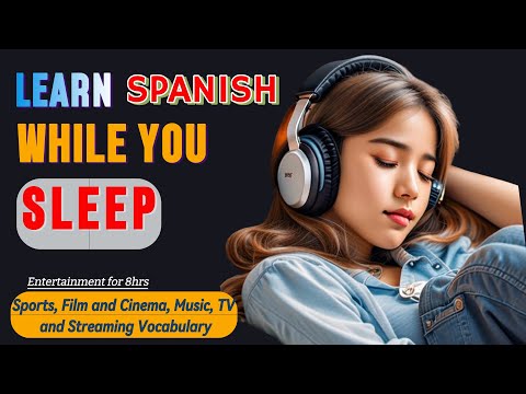 Learn Spanish While You Sleep | Master Sport and Entertainment Vocabulary for 8 hours