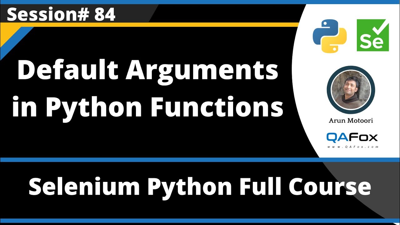 Python Functions - Default Arguments (Selenium Python - Session 84)