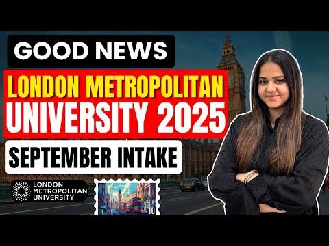 London Metropolitan University: Opens 2025 Intake for Indian Students
