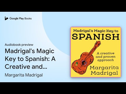 Madrigal's Magic Key to Spanish: A Creative and… by Margarita Madrigal · Audiobook preview