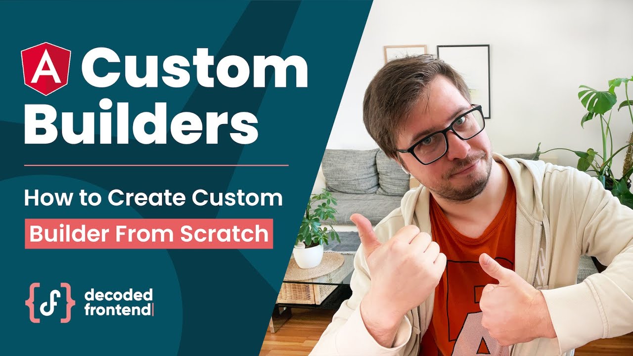 Angular Builders – Creating Custom Builder from Scratch (Advanced, 2022)