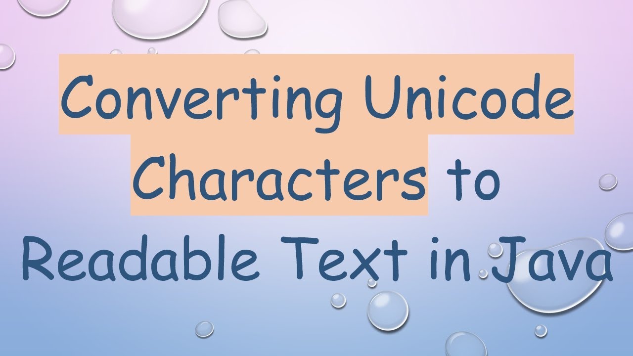 Converting Unicode Characters to Readable Text in Java