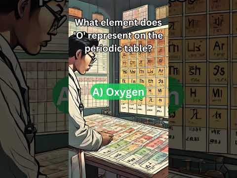 What Element Does 'O' Stand For on the Periodic Table? Test Your Chemistry Smarts!