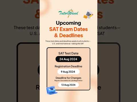 Upcoming SAT Exam Dates & Deadlines - August 2024.