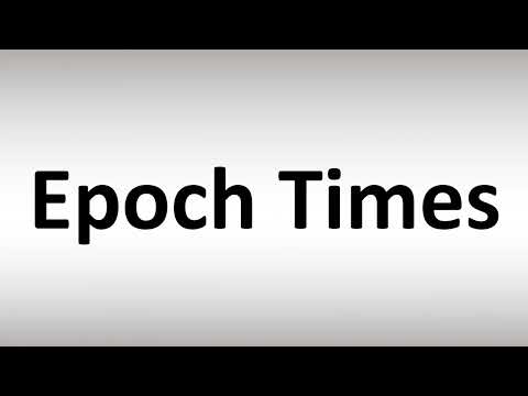 How to Pronounce Epoch Times