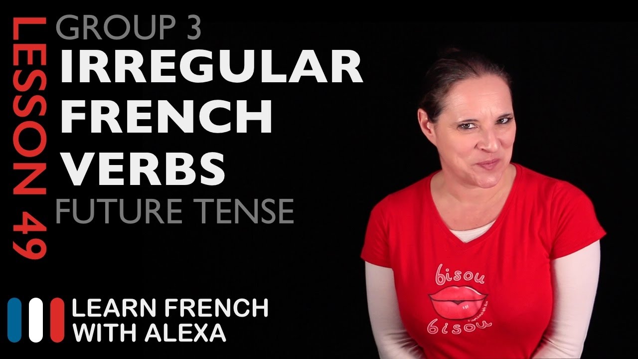 Group 3 Irregular French Verbs (Future Tense)