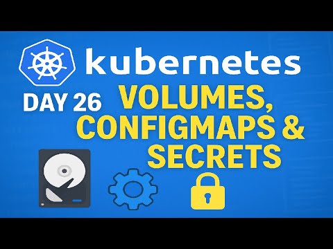 90 Days DevOps Challenge | Day 26 | Kubernetes Volumes, ConfigMaps & Secrets Explained