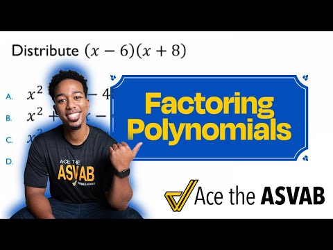 ASVAB Math Knowledge - Factoring Polynomials (Practice Test Question)