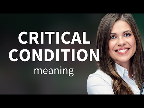 Understanding the Phrase "Critical Condition" in English