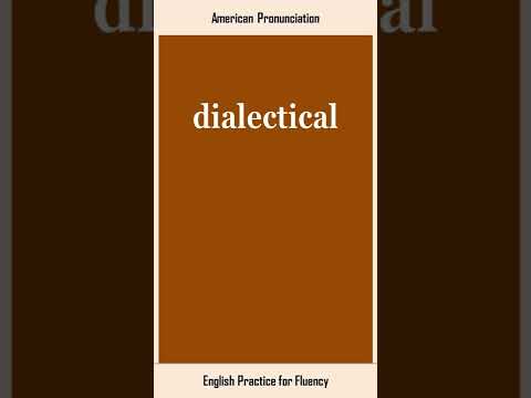 dialectical, How to Say or Pronounce DIALECTICAL in American, British English, Pronunciation