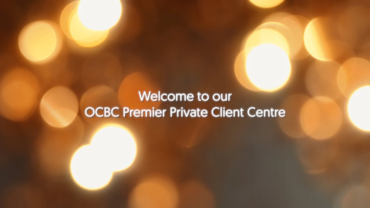 Welcome to our OCBC Premier Private Client Centre
