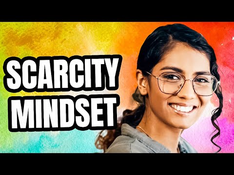 What is Scarcity Mindset?