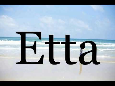 How To Pronounce Etta🌈🌈🌈🌈🌈🌈Pronunciation Of Etta