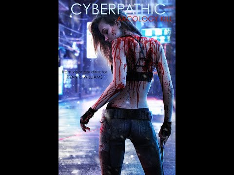 CYBERPATHIC (2019) Investor Trailer | Ryan R. Williams Director