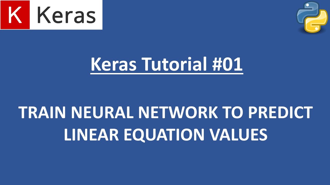 Keras Tutorial #1 - Train Neural Network to Predict Linear Equation Values