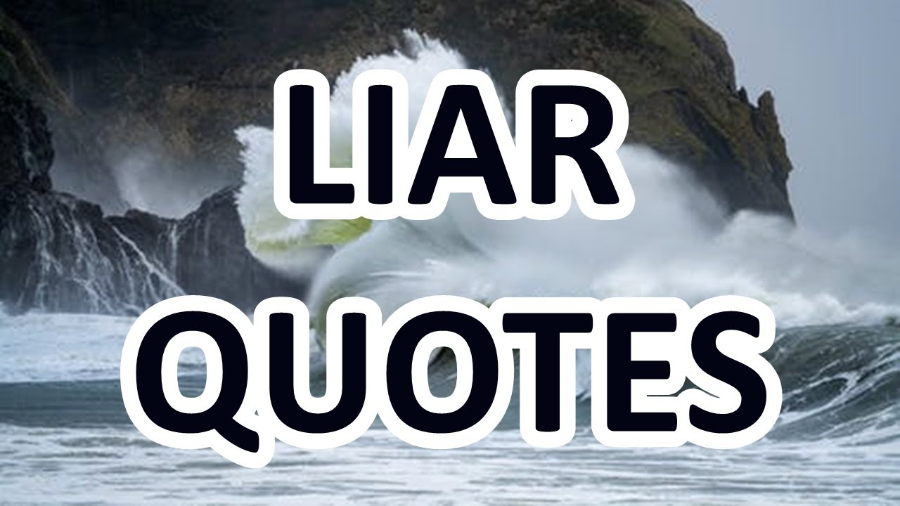 Why You Should Never Be A Liar - Motivational Quotes about LYING