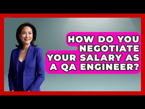 How Do You Negotiate Your Salary As A QA Engineer? - Job Success Network
