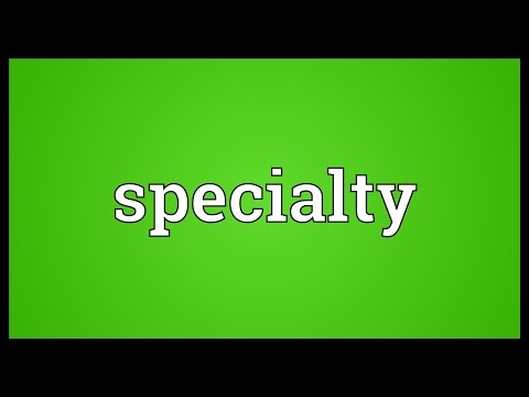 Specialty Meaning