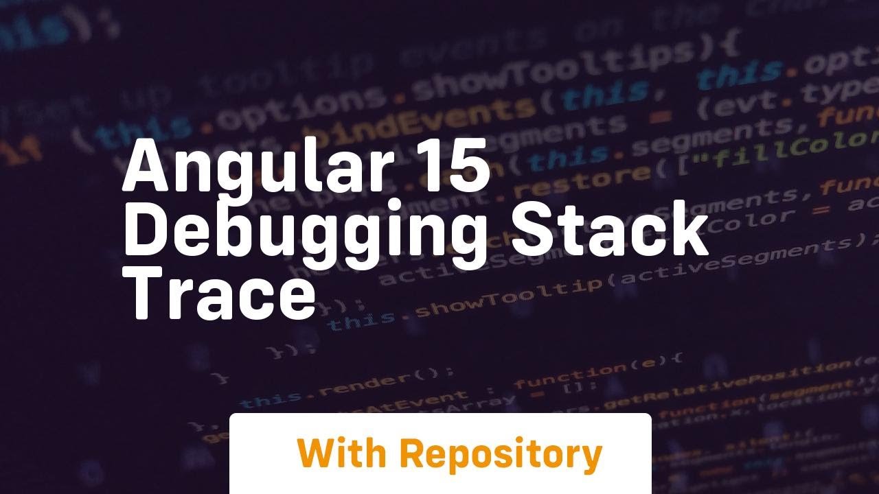 angular 15 debugging stack trace