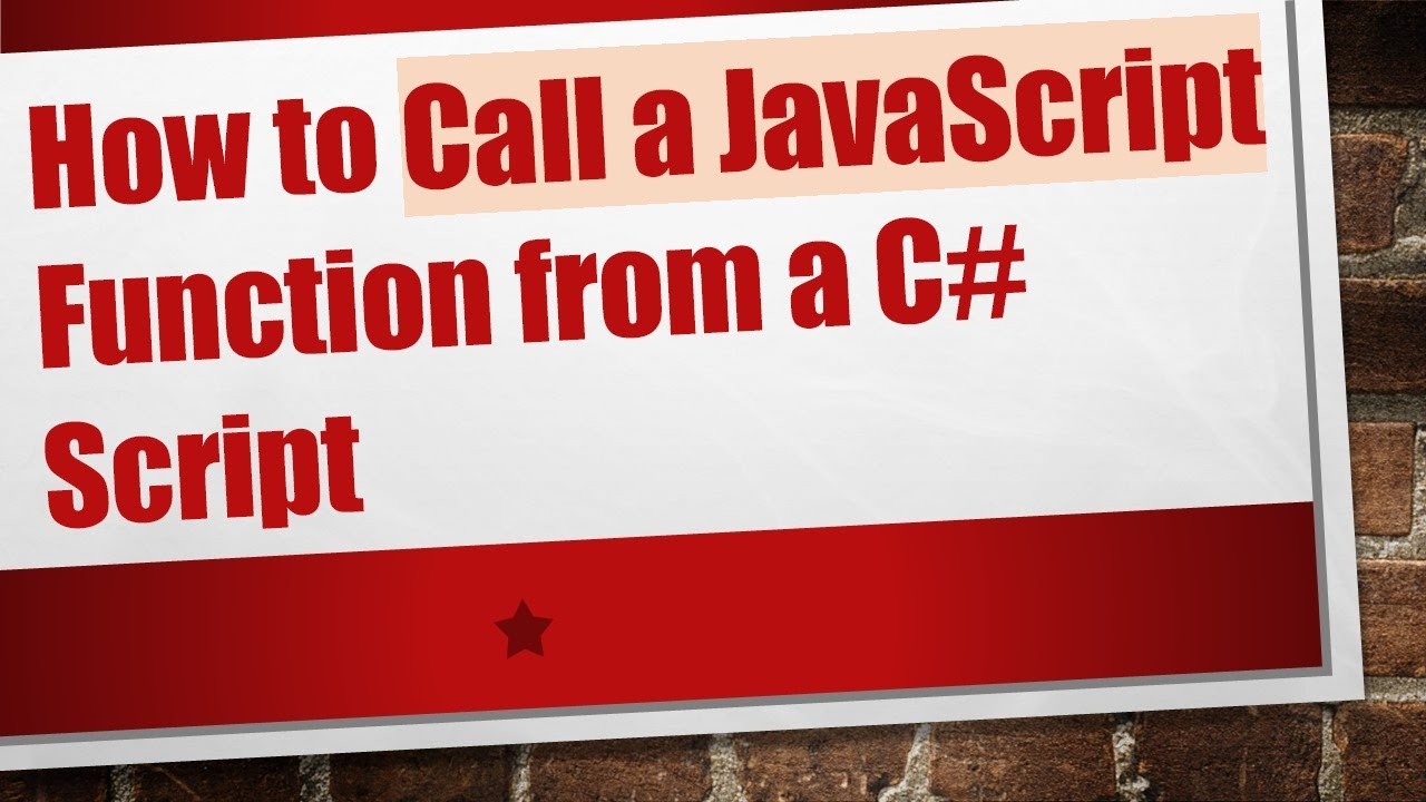 How to Call a JavaScript Function from a C#  Script