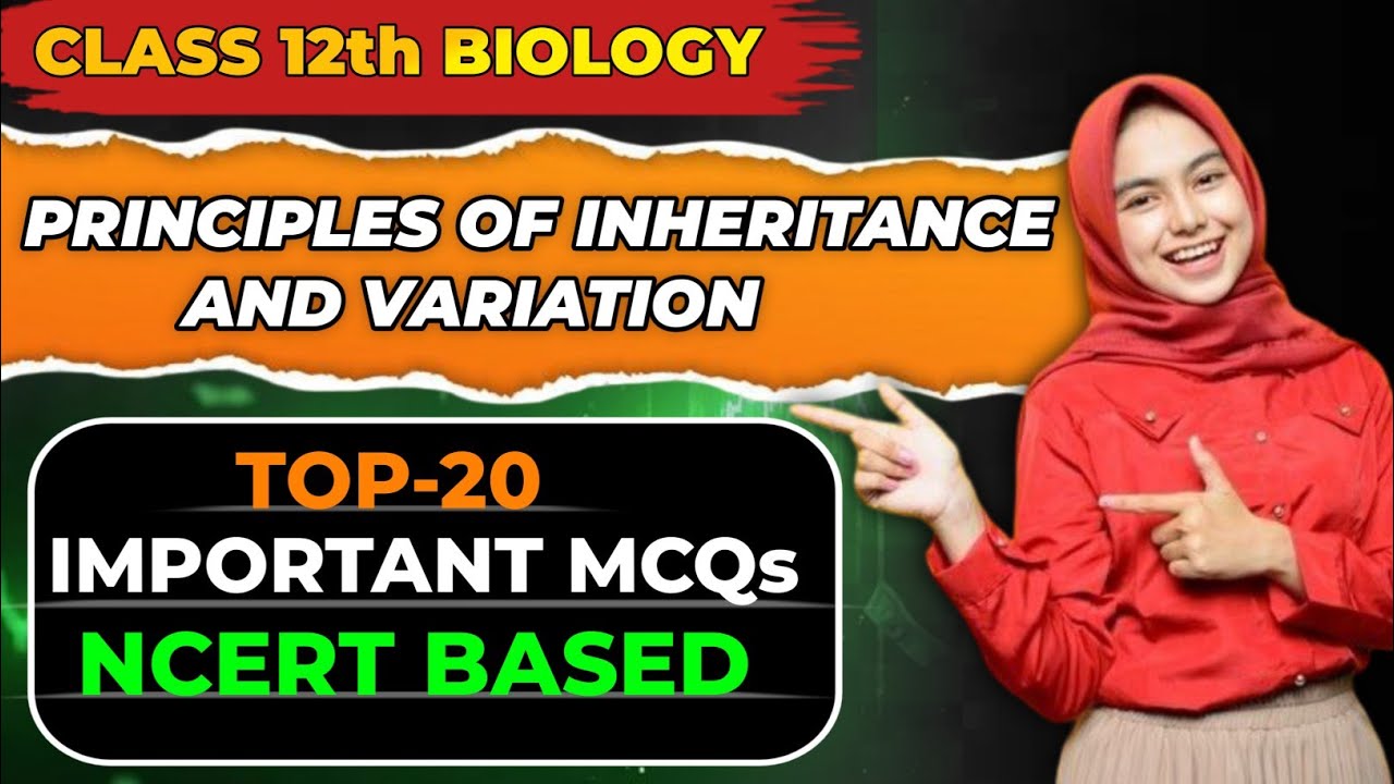 Class 12 Biology Chapter 4 | Principles of Inheritance & Variation | Top 20 NCERT MCQs | NEET & CBSE