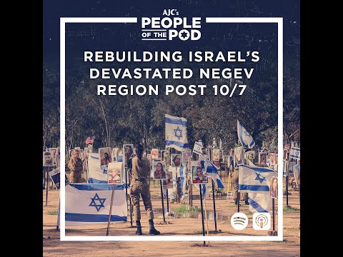 Rebuilding Israel’s Devastated Negev Region Post 10/7