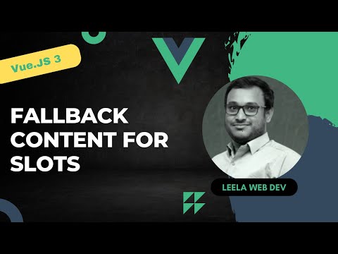 31. Fallback Content for the Named Slots - Vue 3