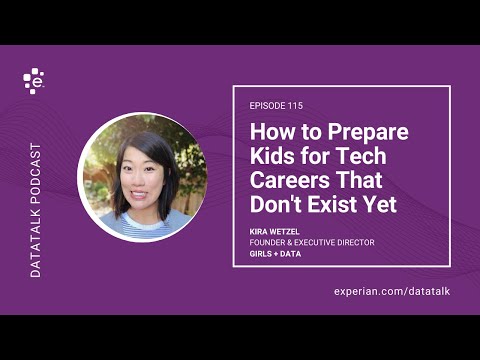 How to Prepare Kids for Tech Careers That Don't Exist Yet w/ Kira Wetzel @GirlsPlusData #DataTalk