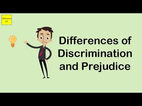 Differences of Discrimination and Prejudice