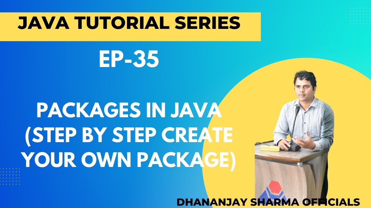 EP-35: (Java Tutorial) : Packages in Java (Step By Step Create Your Own Package)