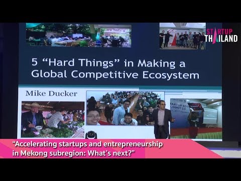 Mike Ducker: Accelerating Startups and Entrepreneurship in Mekong ...