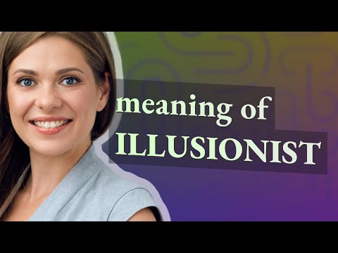 Illusionist | meaning of Illusionist