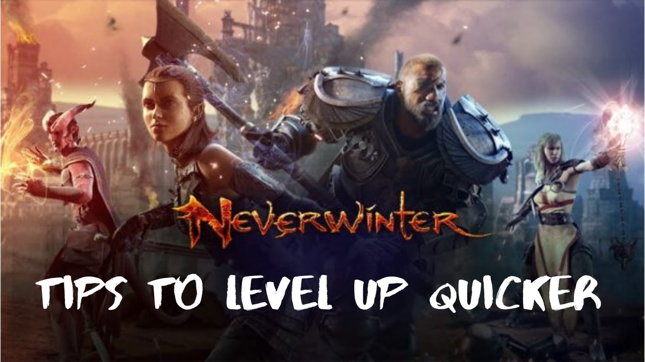 Neverwinter How to Level Up Faster