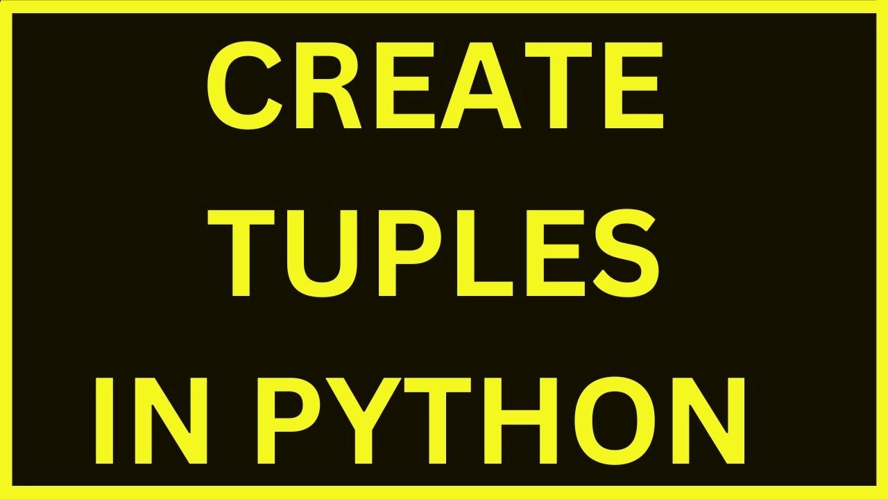 How To Create Python Tuples | Python 4 You | Lecture 122